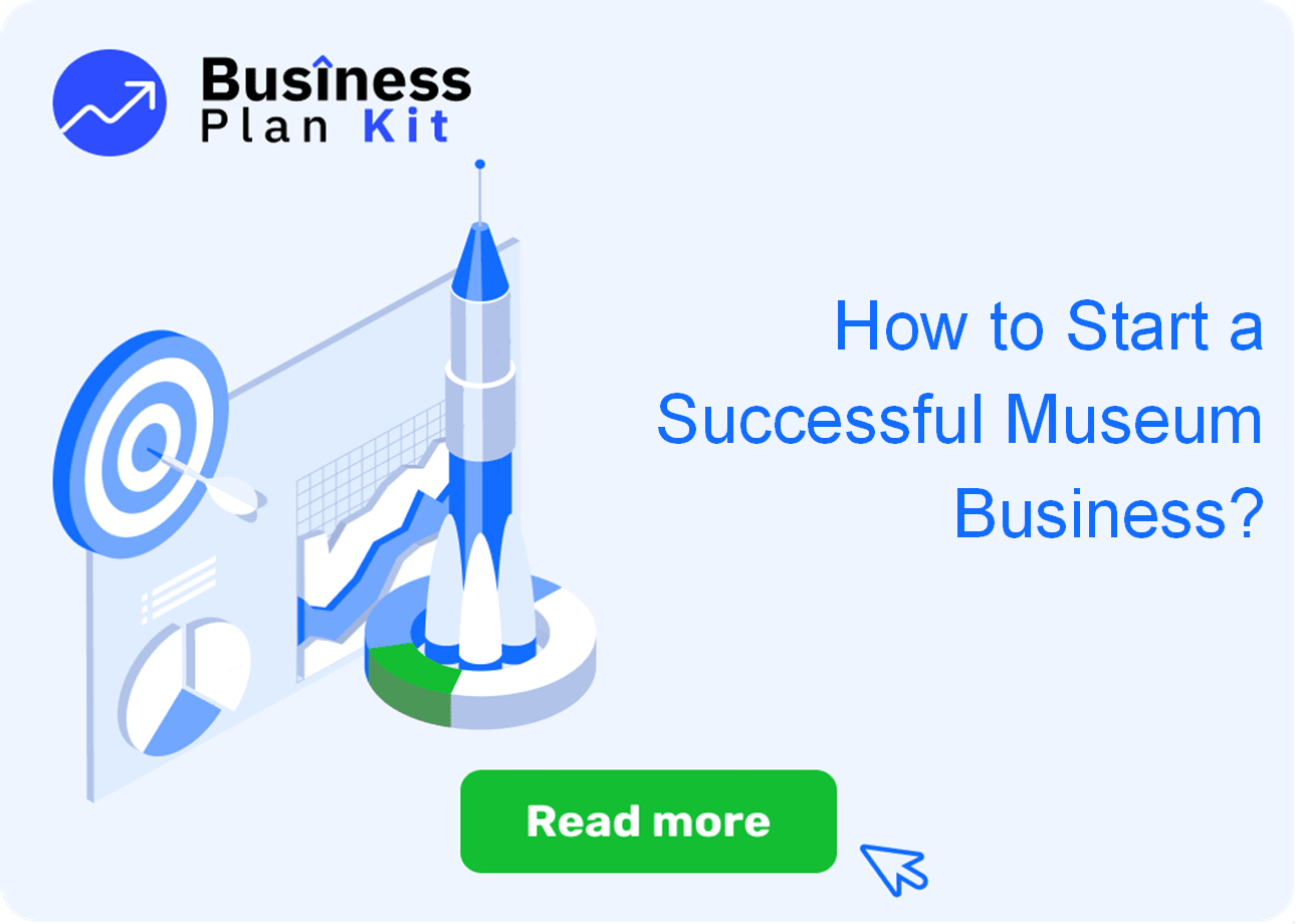 How to Start a Successful Museum Business?