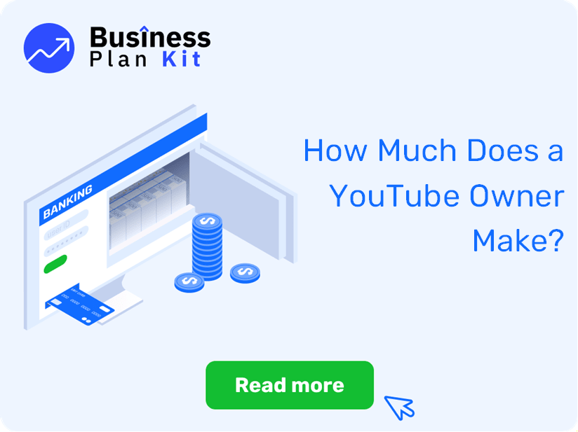 How Much Does a YouTube Owner Make? – Businessplankit.com