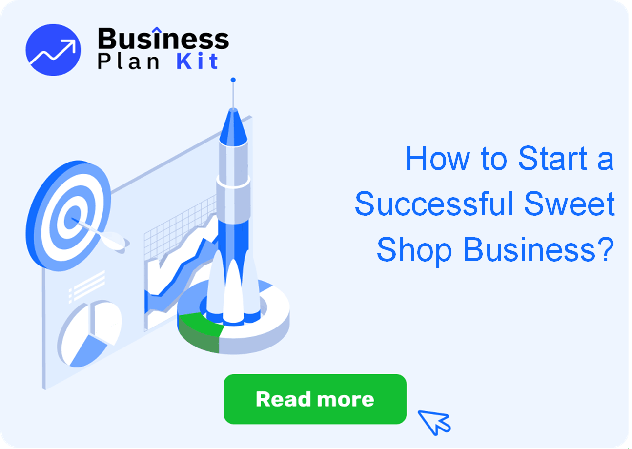 How to Start a Successful Sweet Shop Business?