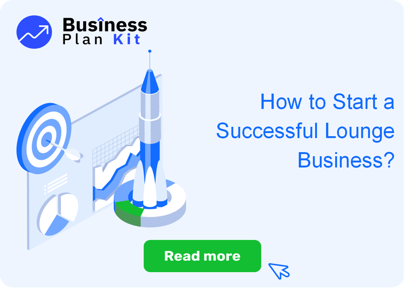 How to Start a Successful Lounge Business? – Businessplankit.com