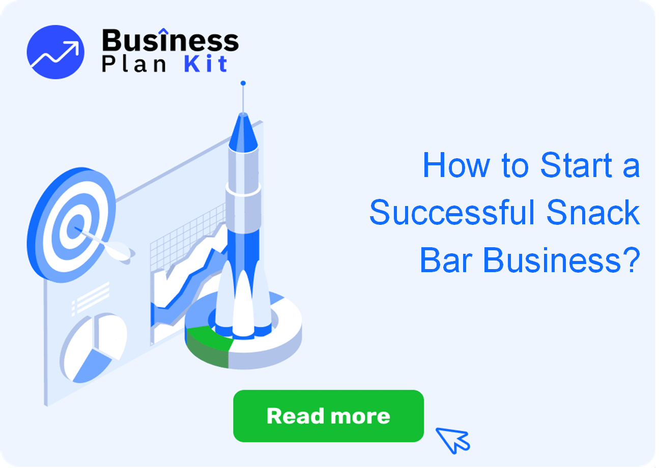 How to Start a Successful Snack Bar Business? – Businessplankit.com