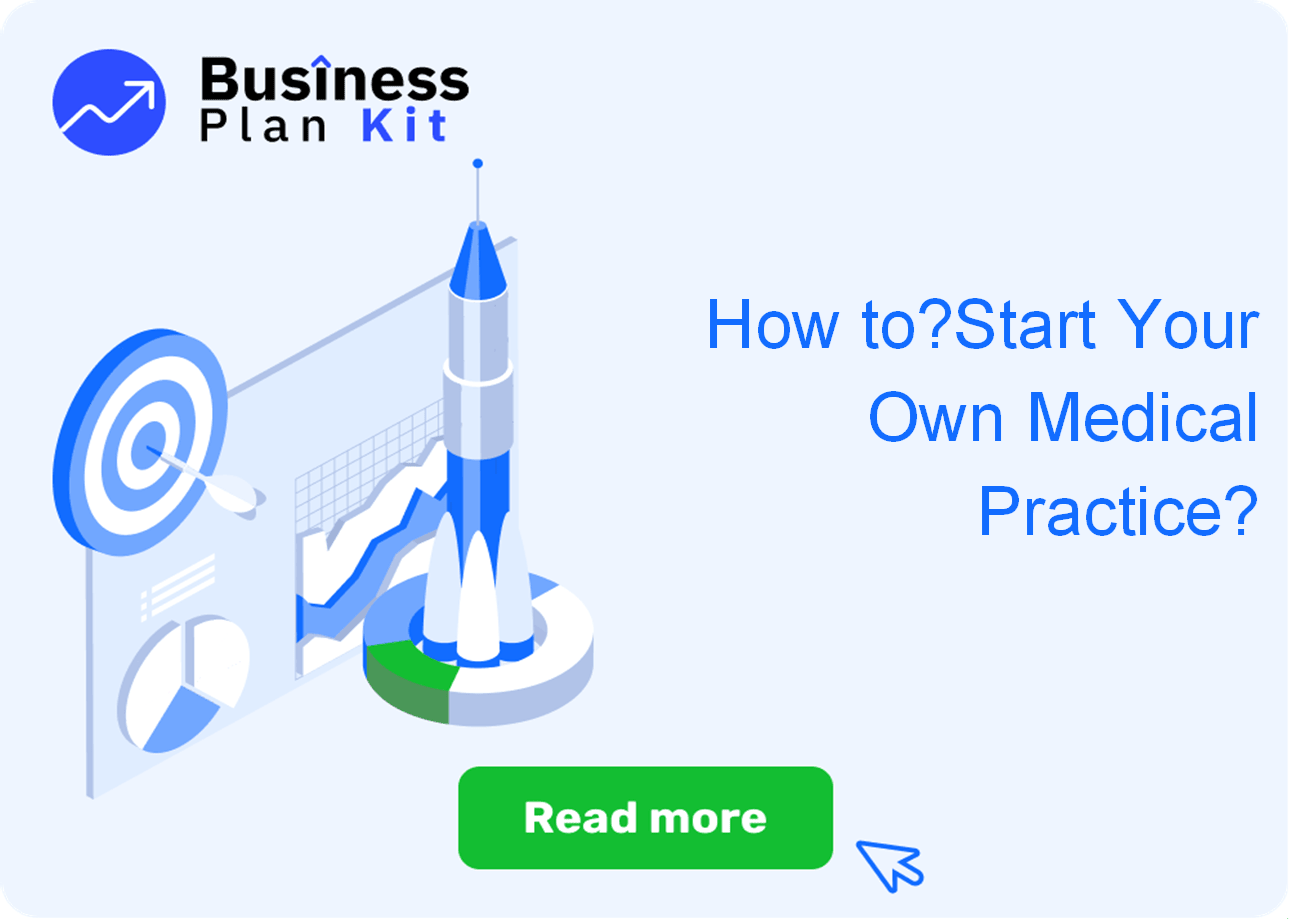 How to Successfully Start Your Own Medical Practice? – Businessplankit.com