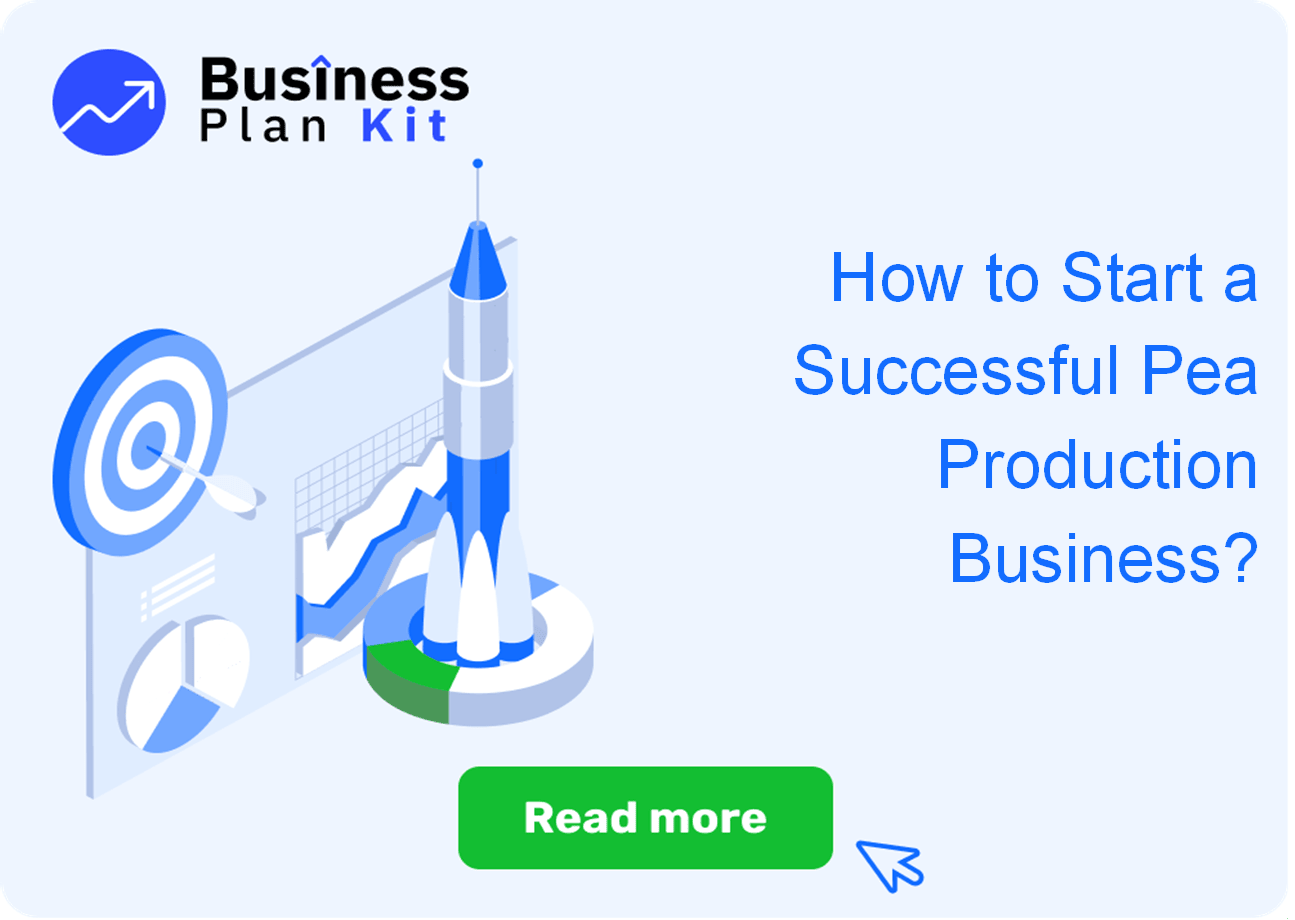 How to Start a Successful Pea Production Business? – Businessplankit.com