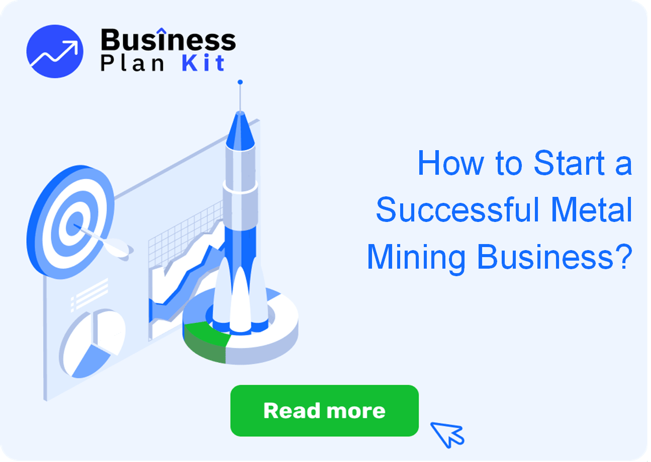 How to Start a Successful Metal Mining Business? – Businessplankit.com