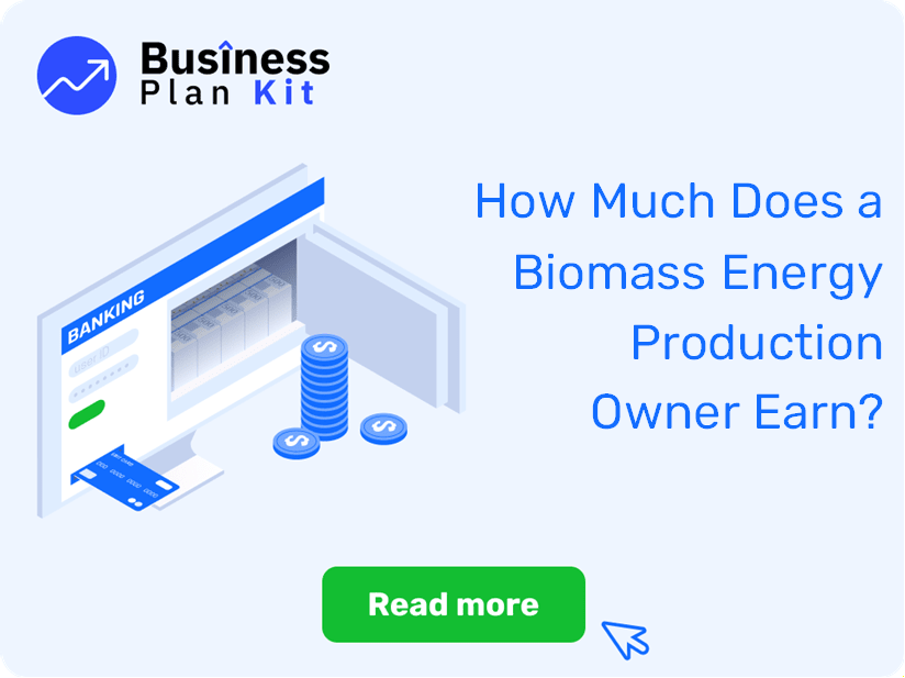 How Much Does a Biomass Energy Production Owner Earn?