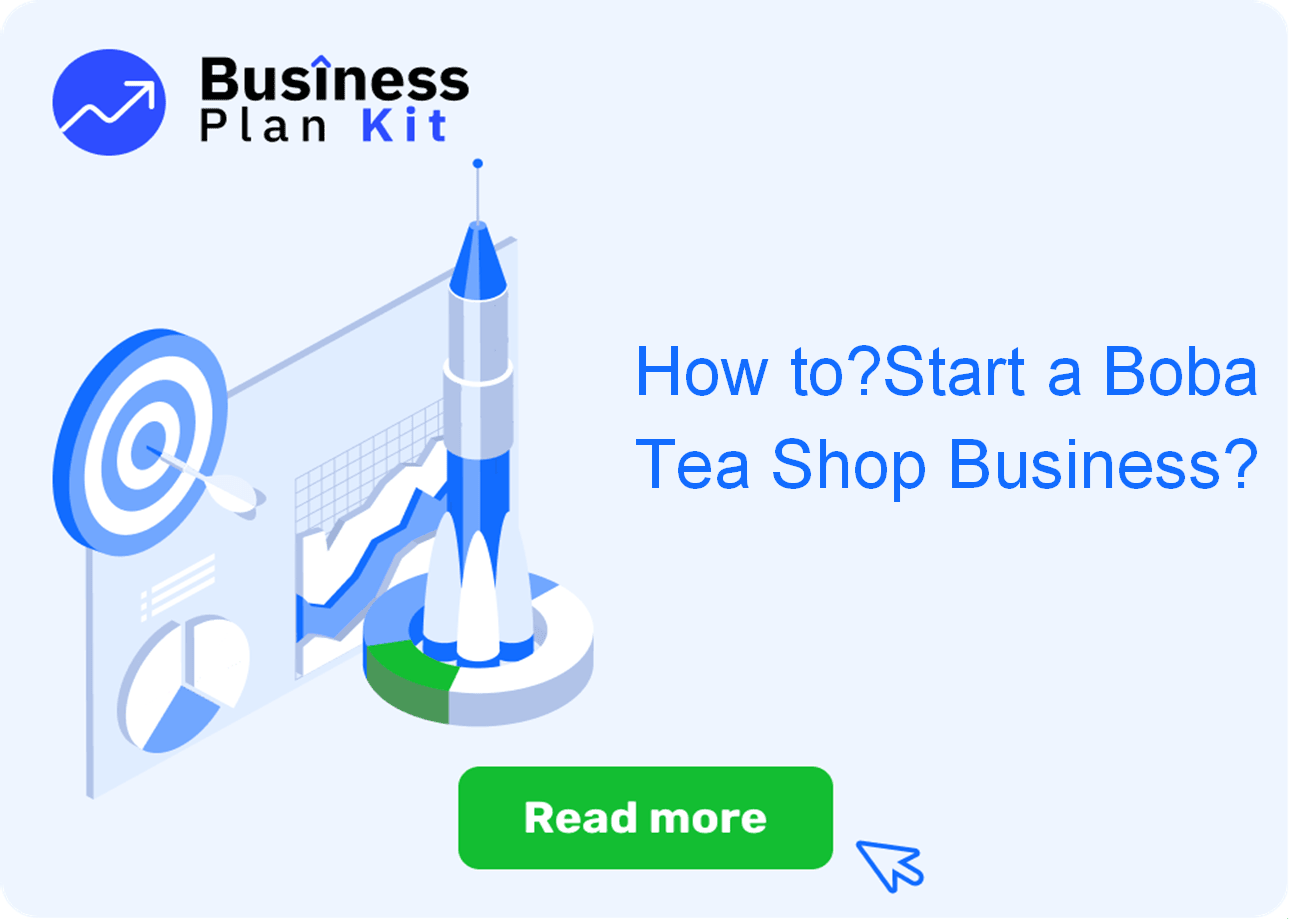 How to Successfully Start a Boba Tea Shop Business? – Businessplankit.com