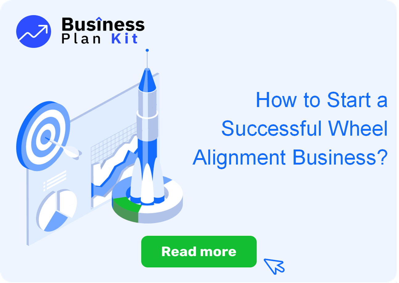 How to Start a Successful Wheel Alignment Business? – Businessplankit.com